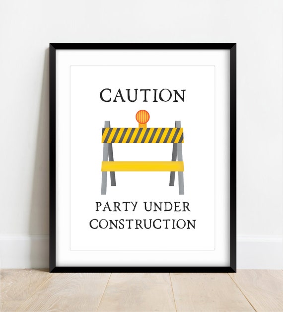 Caution Party Sign Printable Construction Party Sign - Etsy