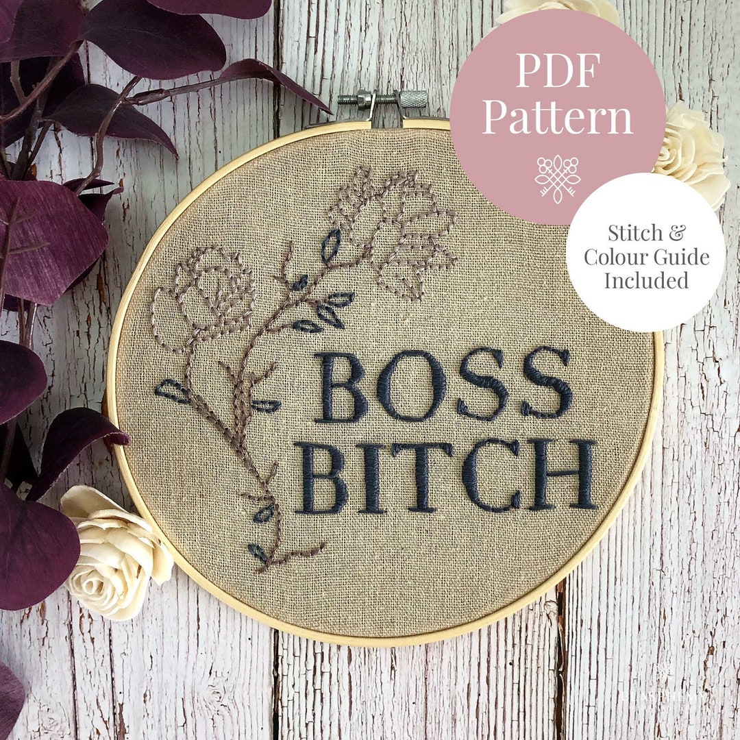PDF Pattern boss Bitch embroidery Design for 8 Hoop. Includes Easy to ...