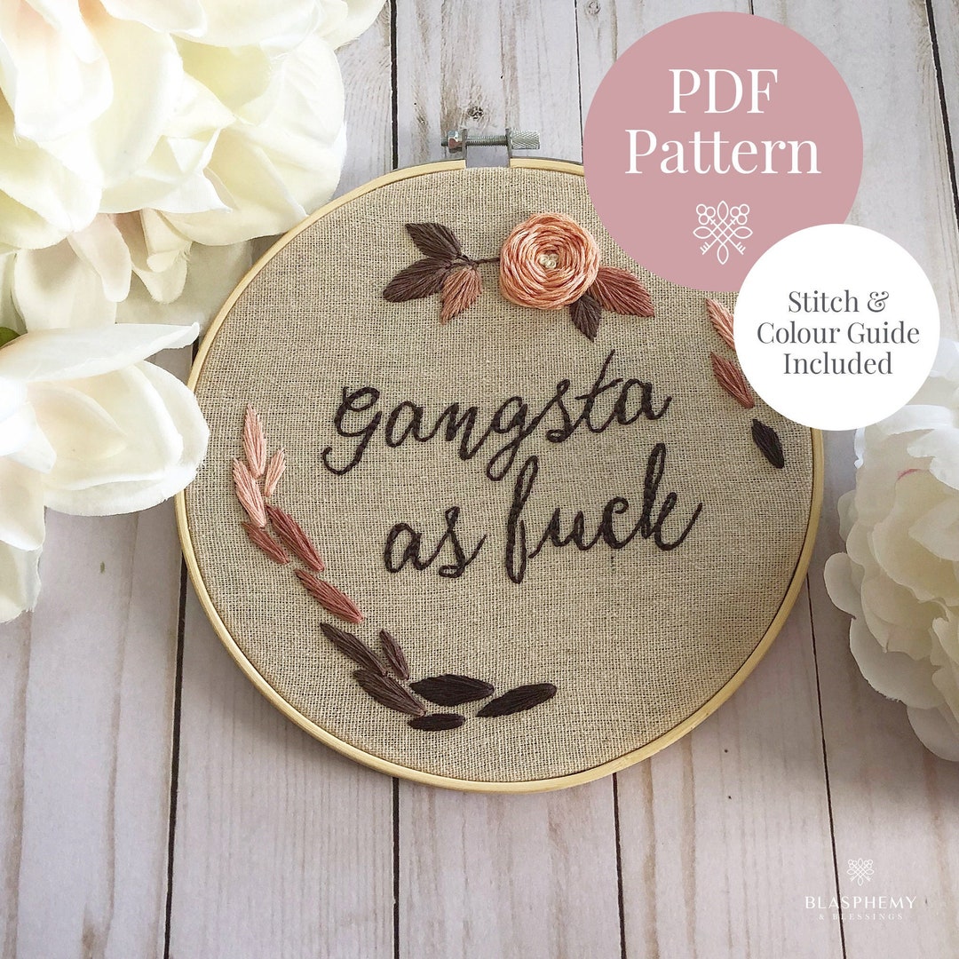 PDF Pattern | Gansta as Fuck |embroidery Design for 8” Hoop. Includes ...
