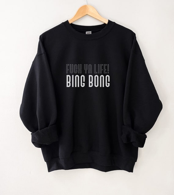 SIDETALK nyc funny meme bingbong t shirt BING BONG Fuck ya life tik tok ...