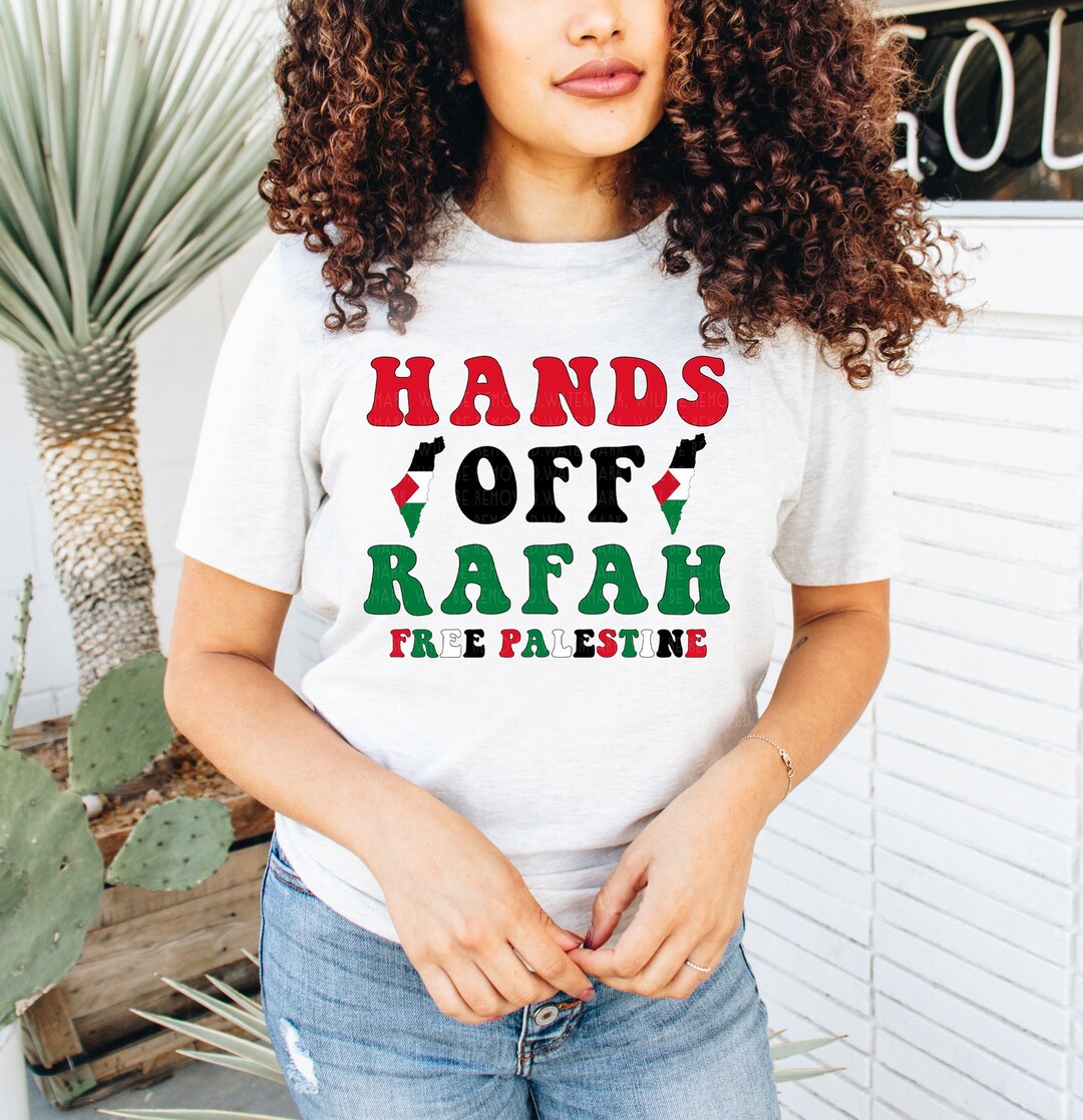 Hands off Rafah Shirt Free Palestine Shirt Palestinian Lives Matter ...