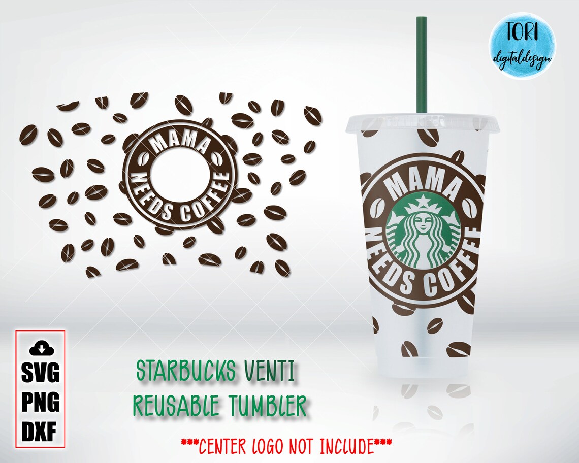 Mama Needs Coffee Starbucks Cup SVG Full Wrap Starbucks Cold - Etsy