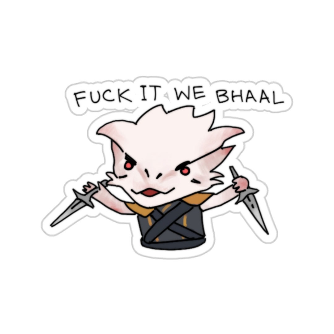 Fuck It We Bhaal Durge BG3 Sticker - Etsy