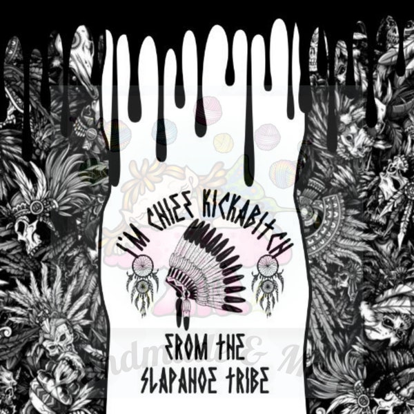 Chief Kickabitch From Slapahoe Tribe Svg - Etsy UK