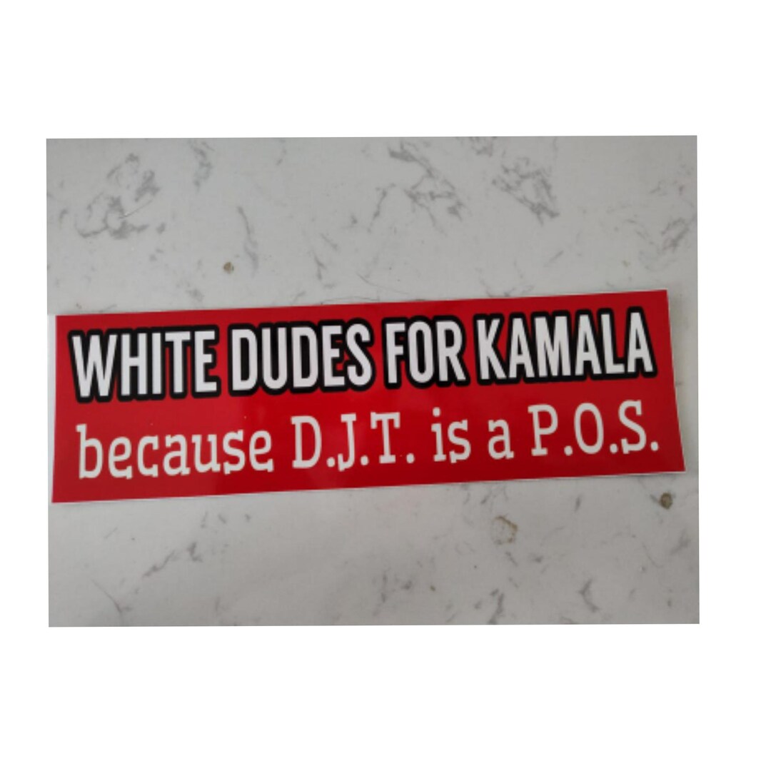 White Dudes for Kamala Harris 2024 Bumper Sticker 3x10 Glossy Indoor ...