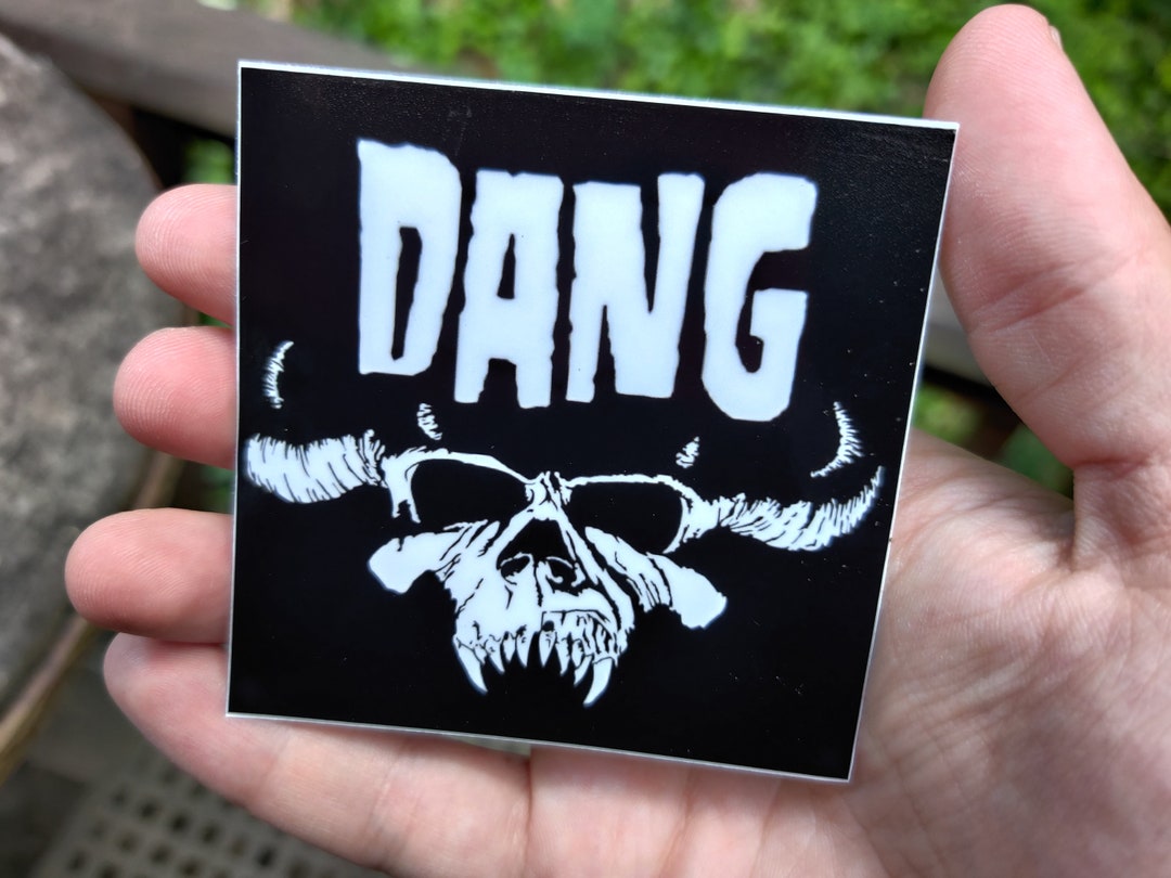 Dang 3x3 Glossy Sticker High Quality Indoor/outdoor Danzig Parody Rock ...