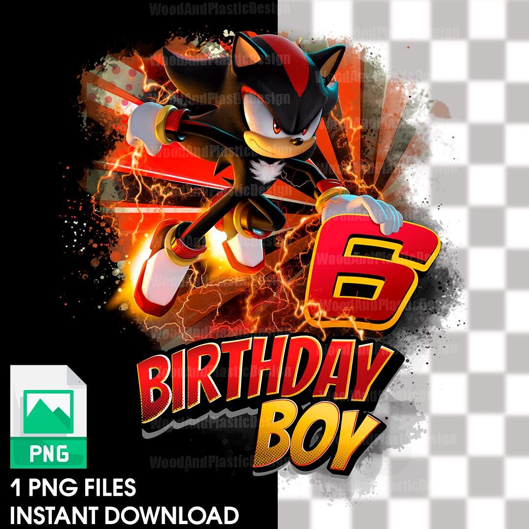 Shadow the Hedgehog | Birthday Boy 6th PNG | Birthday Design | Digital ...