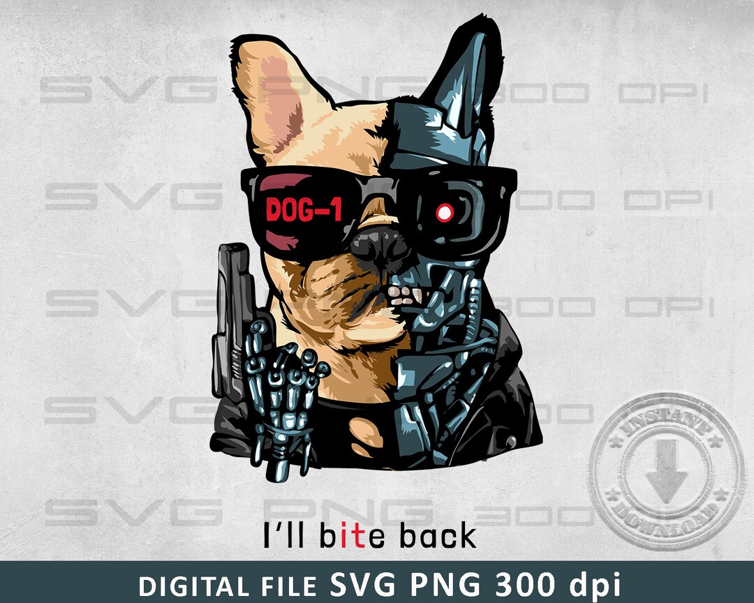 Cool Dog Terminator SVG PNG | DTG Printing | Instant Download | T-shirt ...