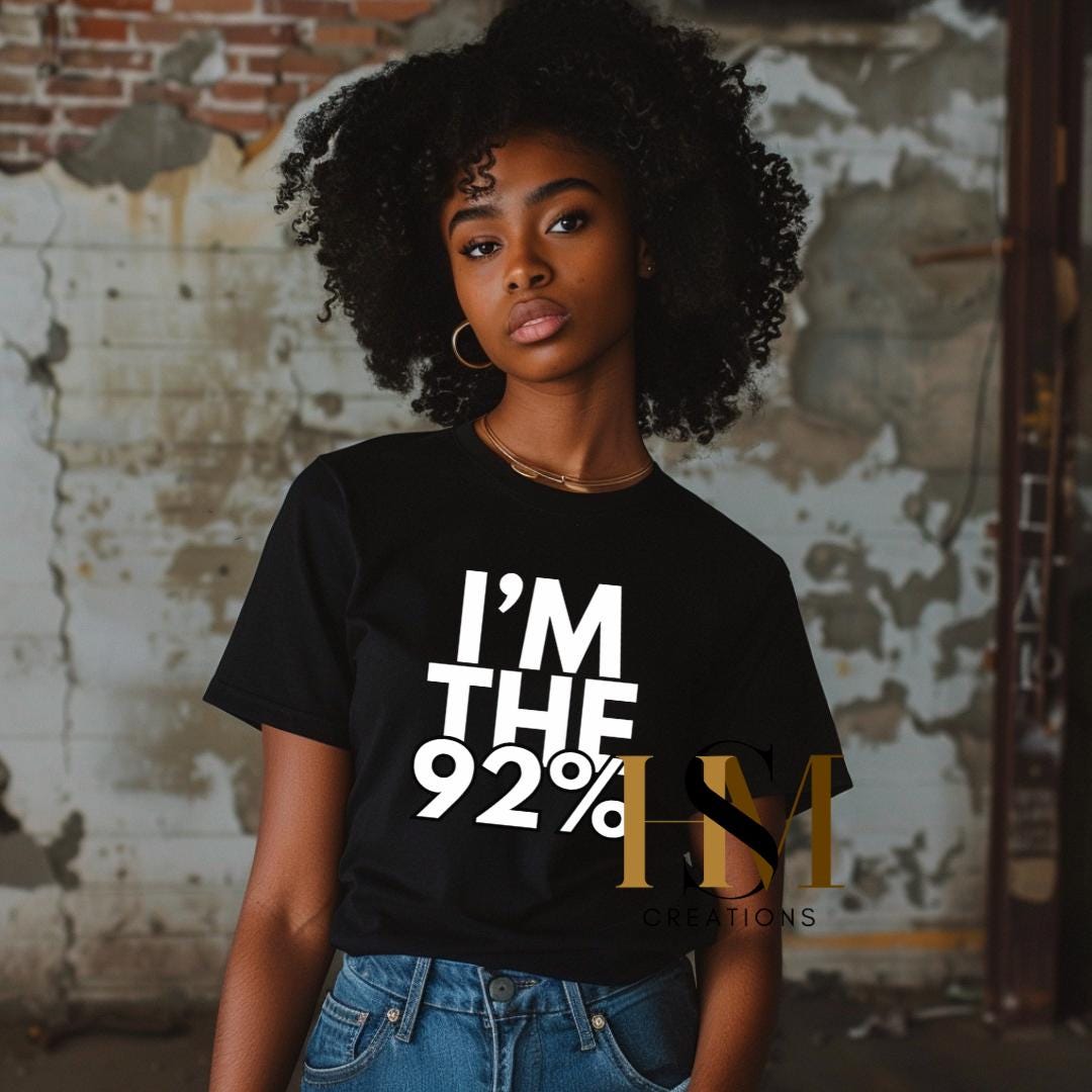 92% Graphic Tee, 92 Percent Statement Shirt, 92 Percent Blackwomen - Etsy