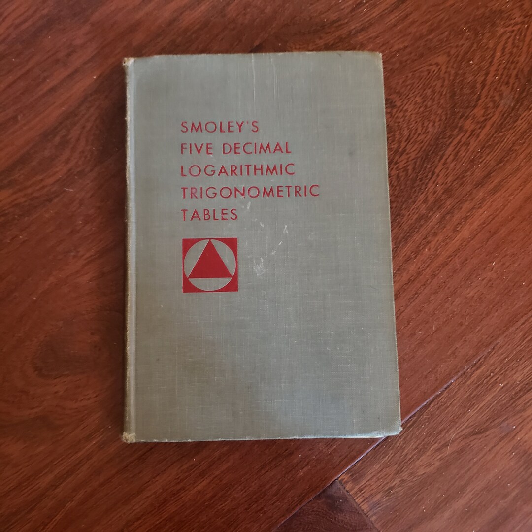 1956 Hardcover Book. Smoley's Five Decimal Logarithmic Trigonome Tables ...