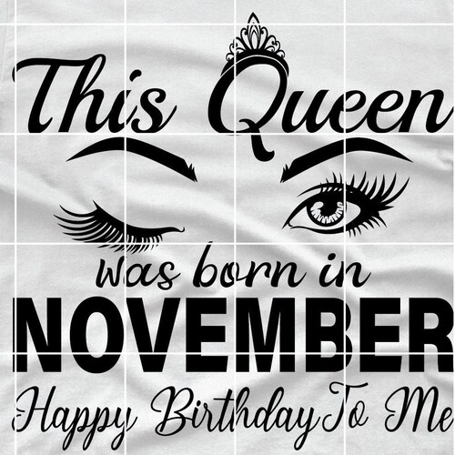 A Queen Was Born in November Happy Birthday to Me SVG - Etsy