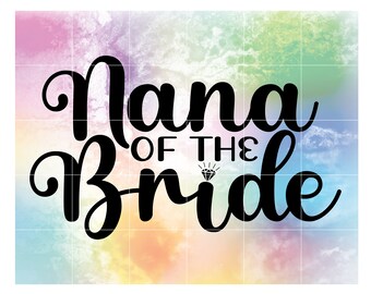 Nana of the Bride Svg - Etsy