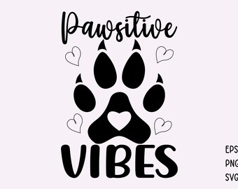 Pawsitive Vibes Svg - Etsy