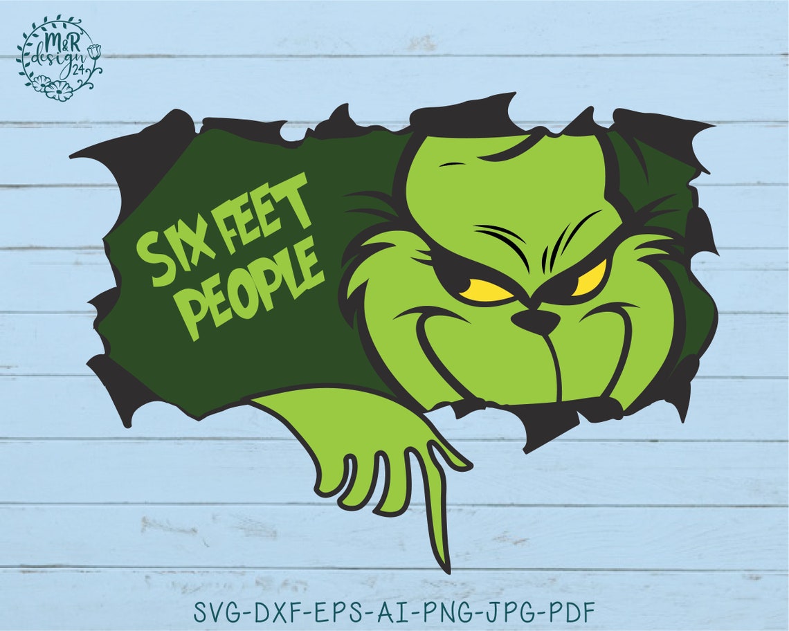 6 Feet People Grinch Svg Grinch Christmas Svg Christmas Svg Etsy