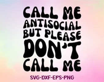 Call Me Antisocial Svg - Etsy