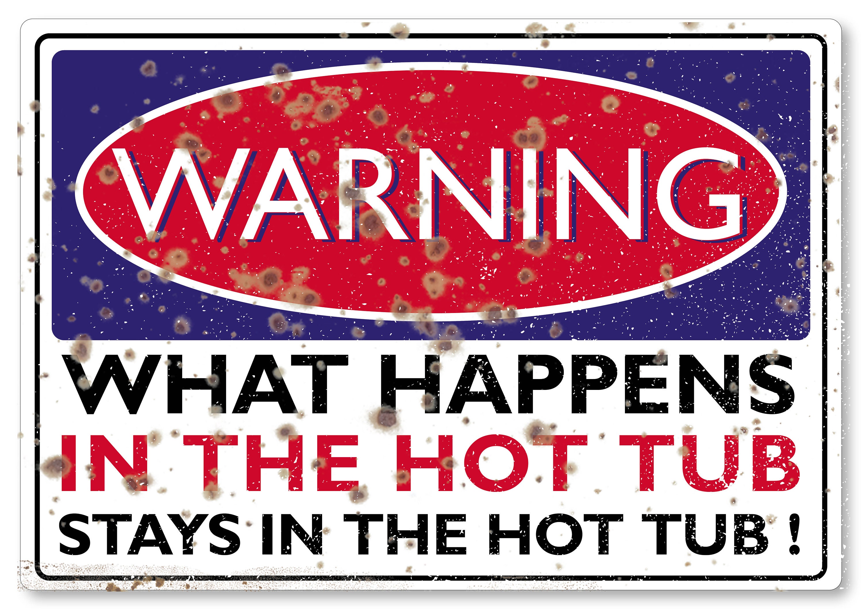 WARNING SIGN What Happens in the Hot Tub Funny Quote Sign - Etsy