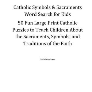 Catholic Word Search Book for Kids – Symbols & Sacraments, 50 Large ...