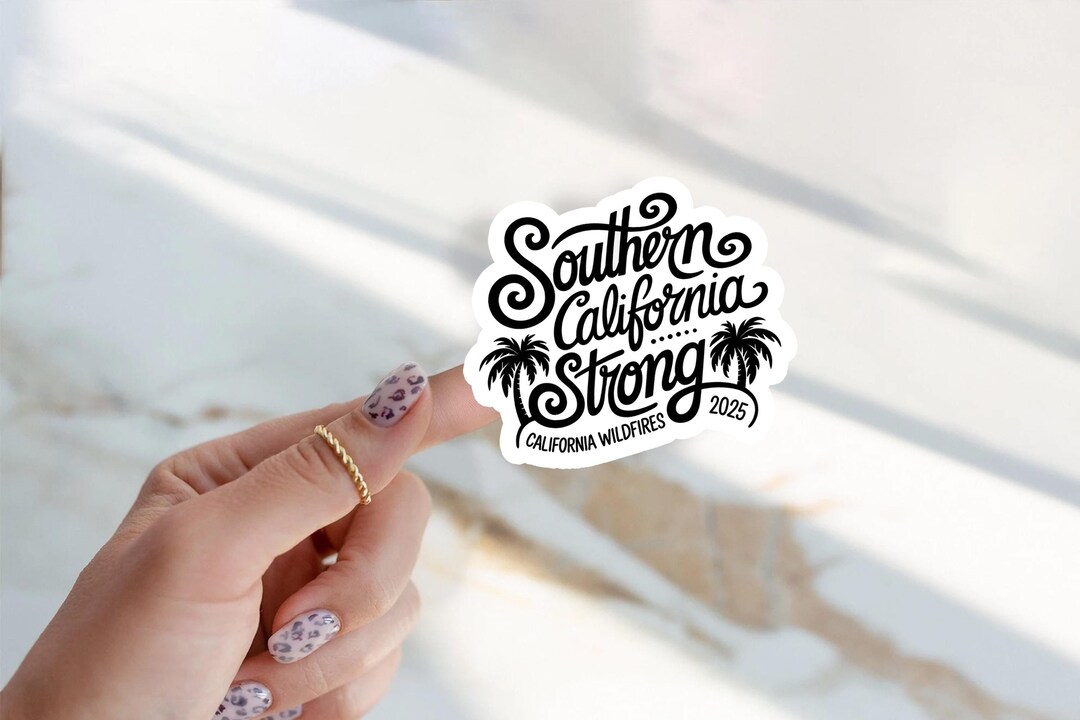 Southern California Strong, Los Angeles Fires Vinyl Decal, Eaton Fire ...