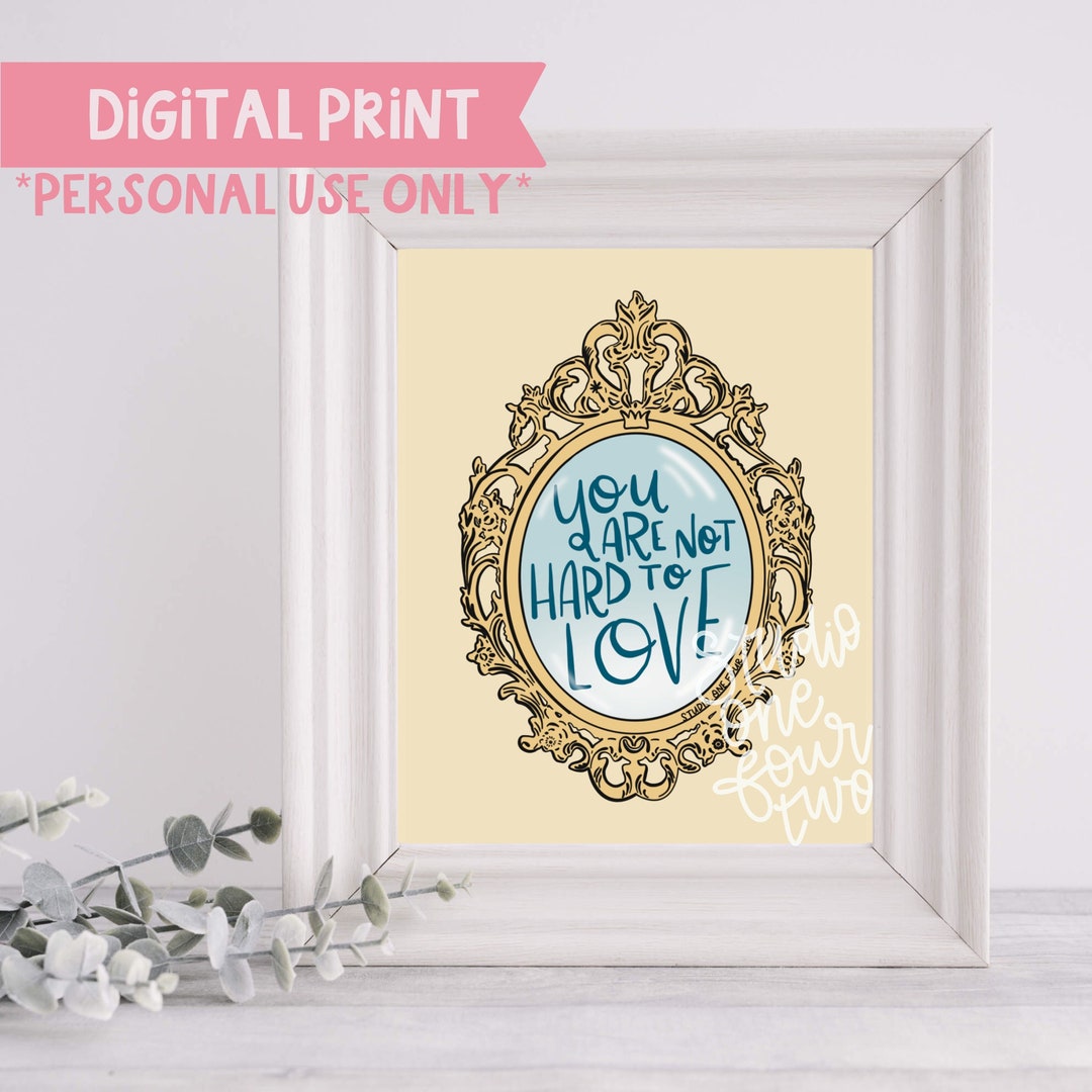You Are Not Hard to Love | Digital Print Only | Handlettered | Mirror ...