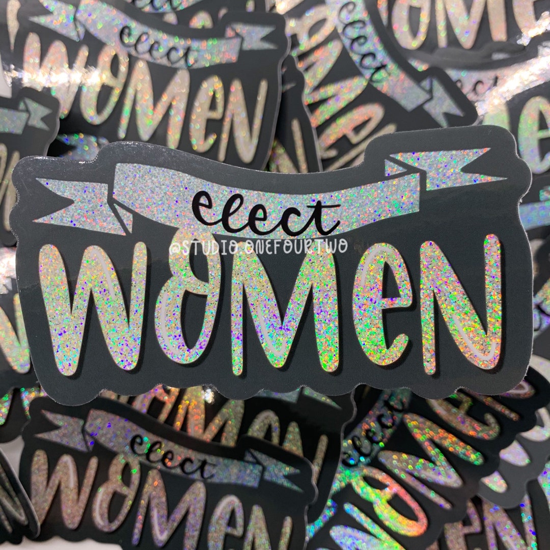 Elect Women Sticker | Feminist Sticker | Stardust Sticker - Etsy