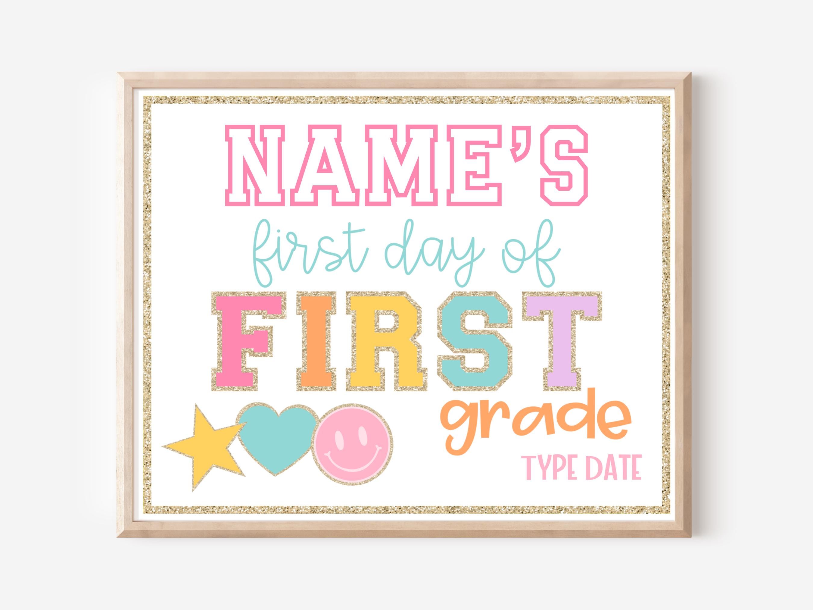 Editable First Day of First Grade Sign, First Day of School Printable ...