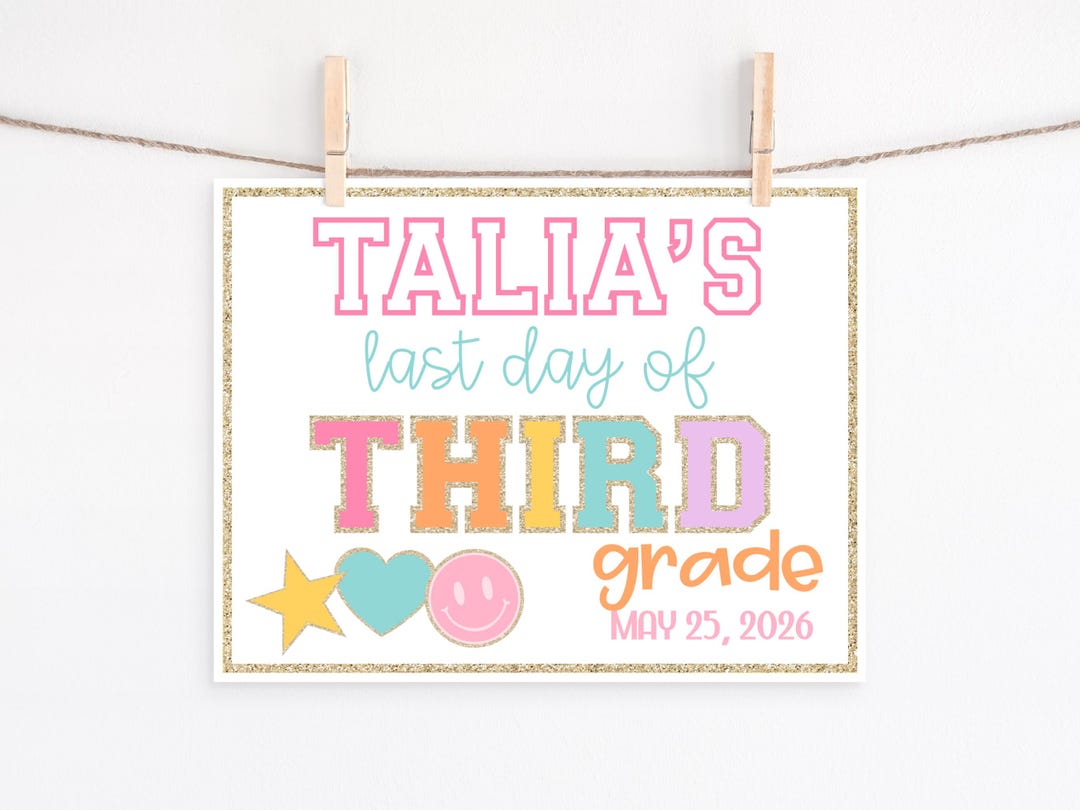 Editable Last Day of School Sign, Printable Last Day of Third Grade ...