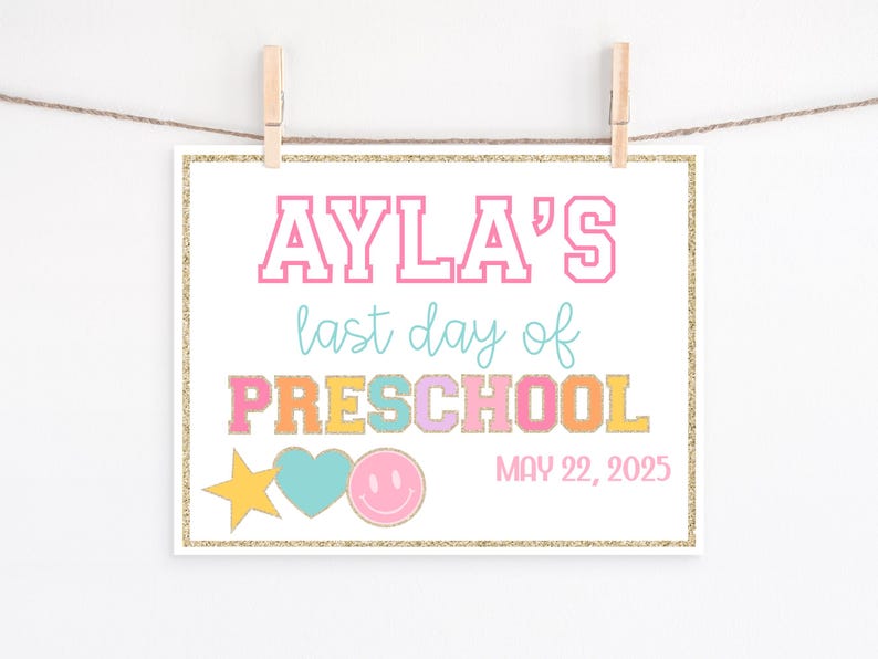 Editable Last Day of School Sign, Printable Last Day of Preschool ...