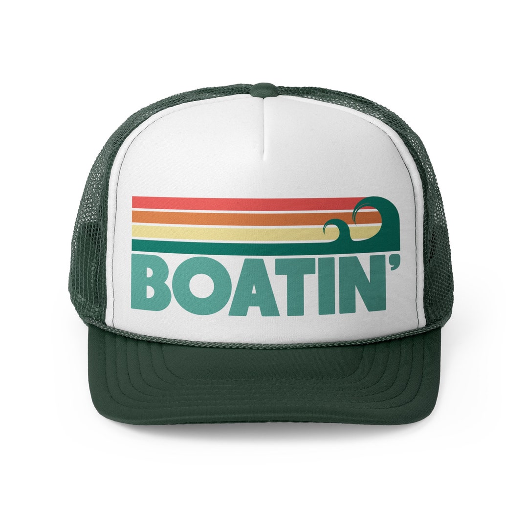 Boatin Hat Boat Day Hat Boat Life Hat Lake Life Hat Lake Life Trucker ...