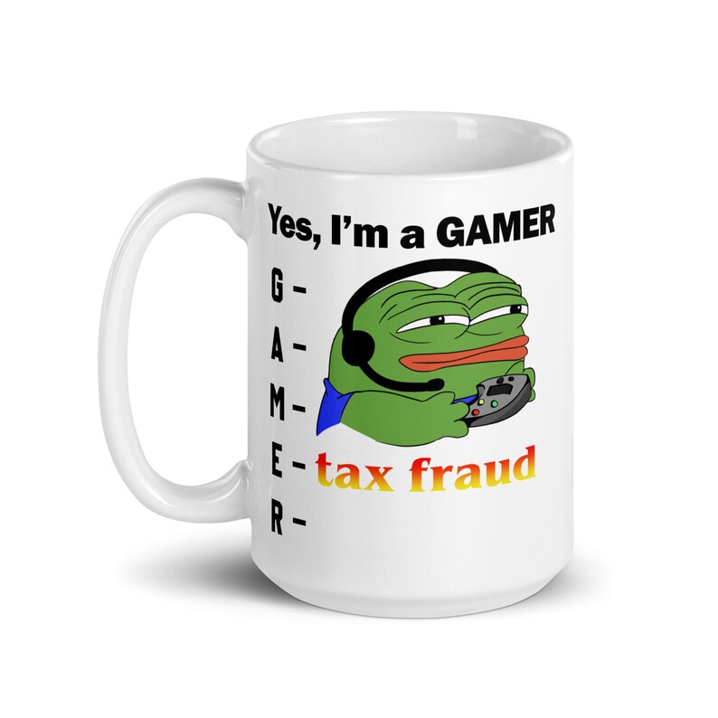 Tax Fraud Gamer Meme Coffee Mugfunny Mugcoffee Mugweird - Etsy