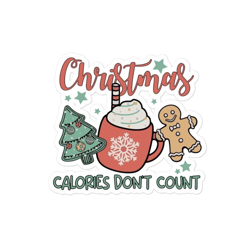 Christmas Calories Don't Count Sticker, Christmas Sticker, Funny ...