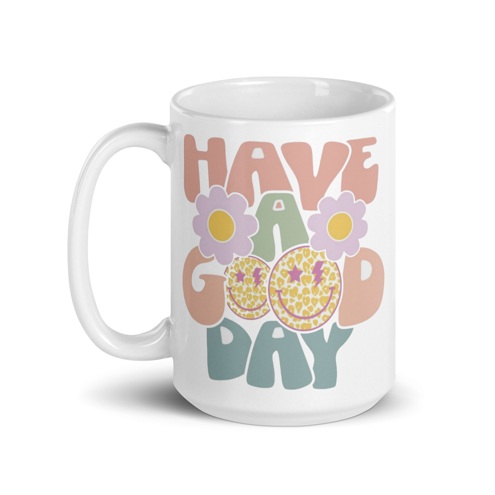 Have a Good Day Mug,funny Morning Sarcastic Coffee Mug,positive Vibes ...