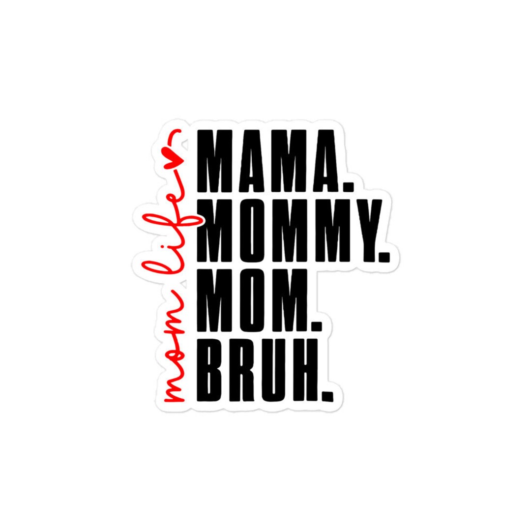 Mama Mommy Mom Bruh Sticker,funny Mom Sticker,mothers Day,mom Sticker ...