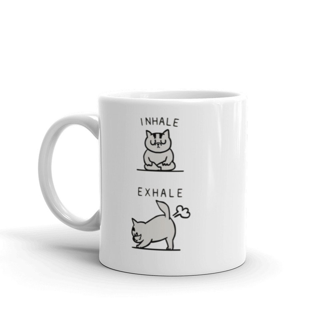 Funny Inhale Exhale Cat Mug,funny Mug,cat Lover Gift,gift for Her,cat ...