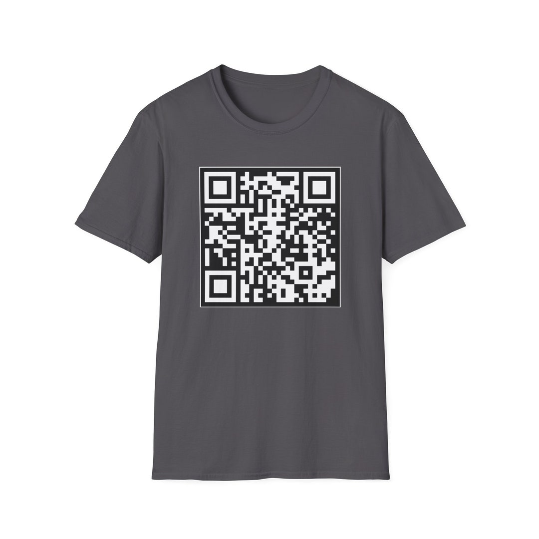 QR Code Prank Shirt QR Code Scans to Rick Astley never Gonna Give You ...