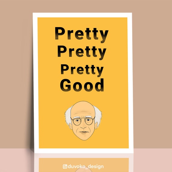 Larry David Pretty Good