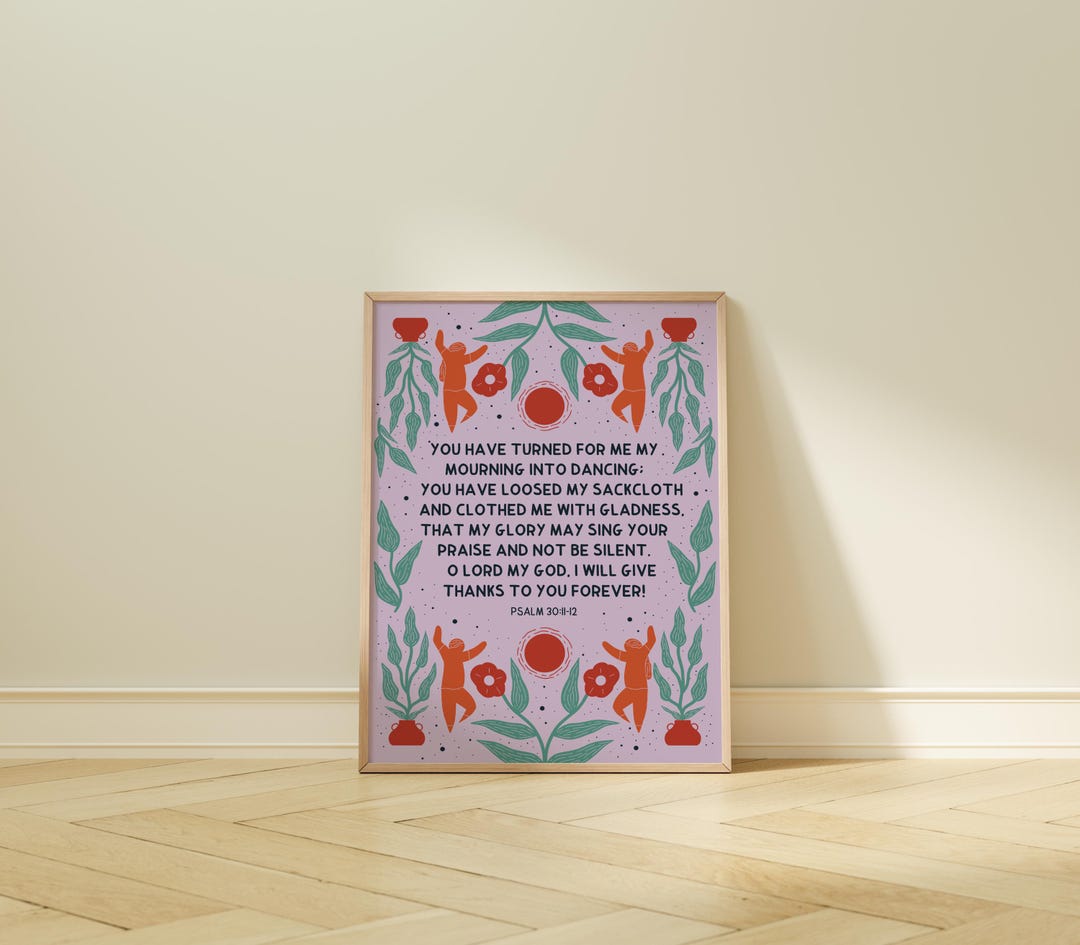 Psalm 30:11-12 Mourning Into Dancing Christian Art Print, Modern ...