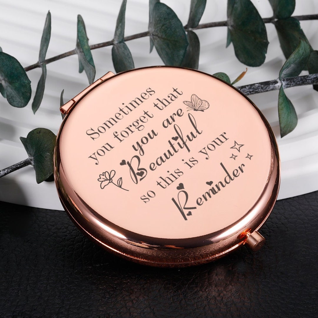 Sometimes You Forget That You Are Beautiful so This is Your Reminder, Custom Compact Mirror ...