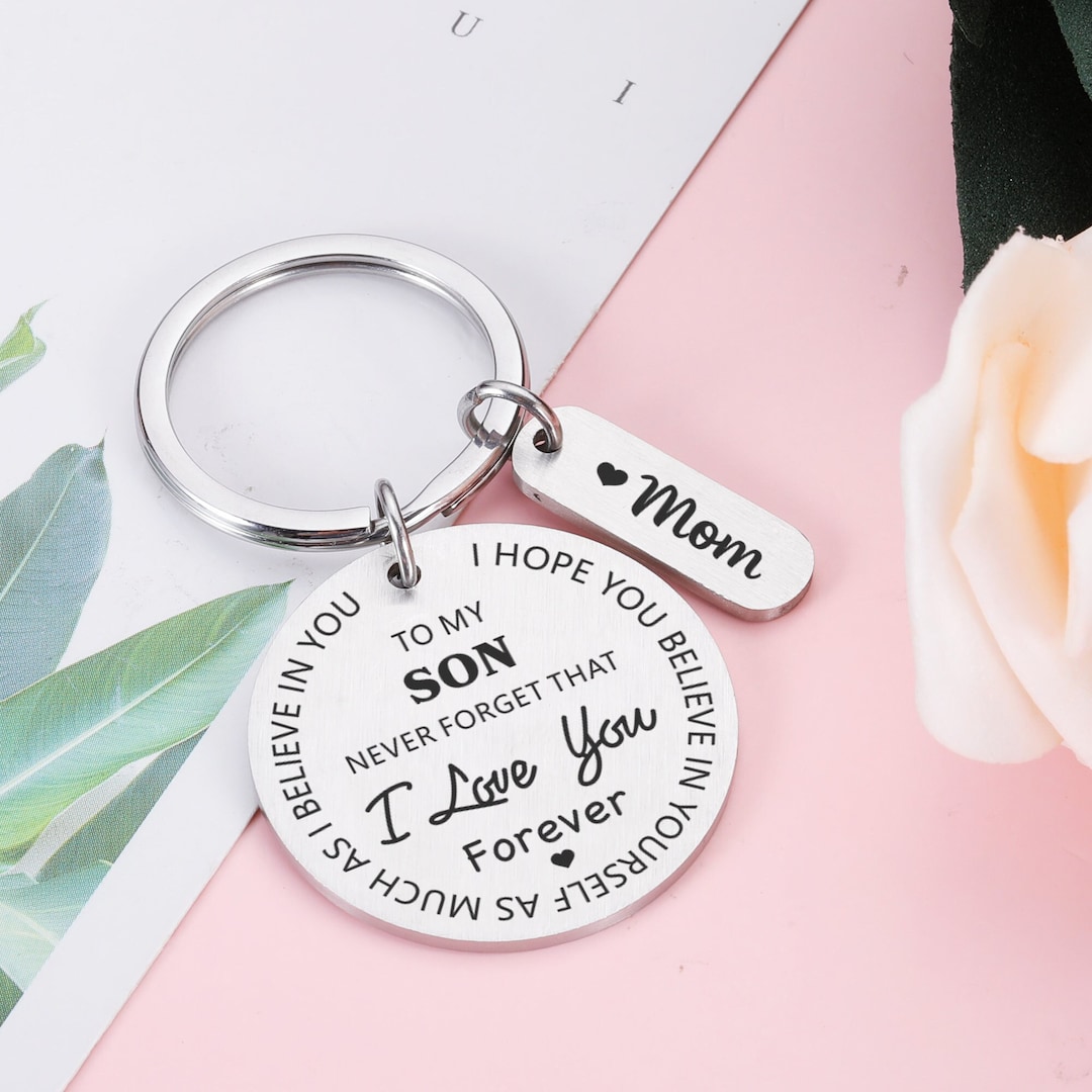To My Son, I Love You Keychain Gift, Inspirational Gifts for Men Women ...