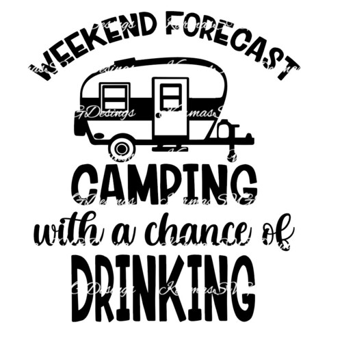 Weekend Forecast Camping With A Good Chance of Drinking - Etsy