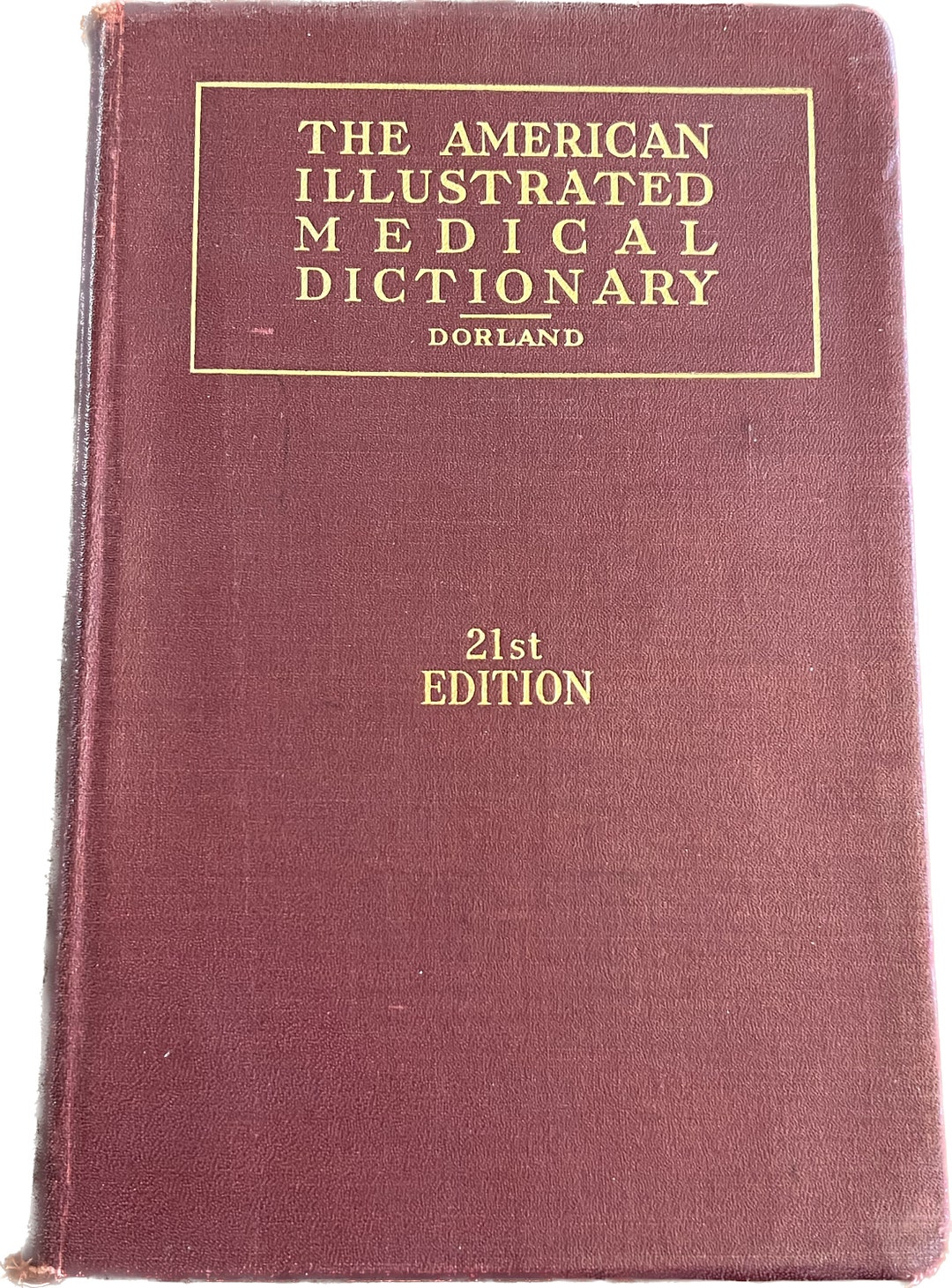 1947 Dorland the American Illustrated Medical Dictionary| 21st Edition ...