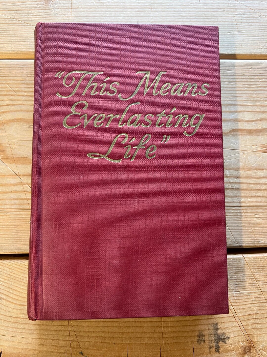 1950 “this Means Everlasting Life” Watchtower Bible and Tract Society ...