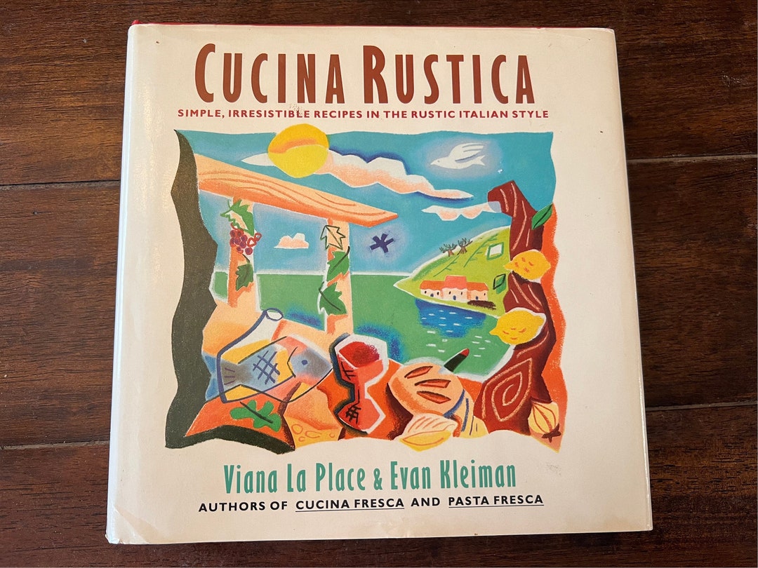 1990 Cucina Rustica Vintage Cookbook by Viana La Place & Evan Kleima ...