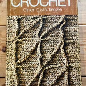 1972 New Design in Crochet by Clinton D. Mackenzie Vintage Hardcover ...