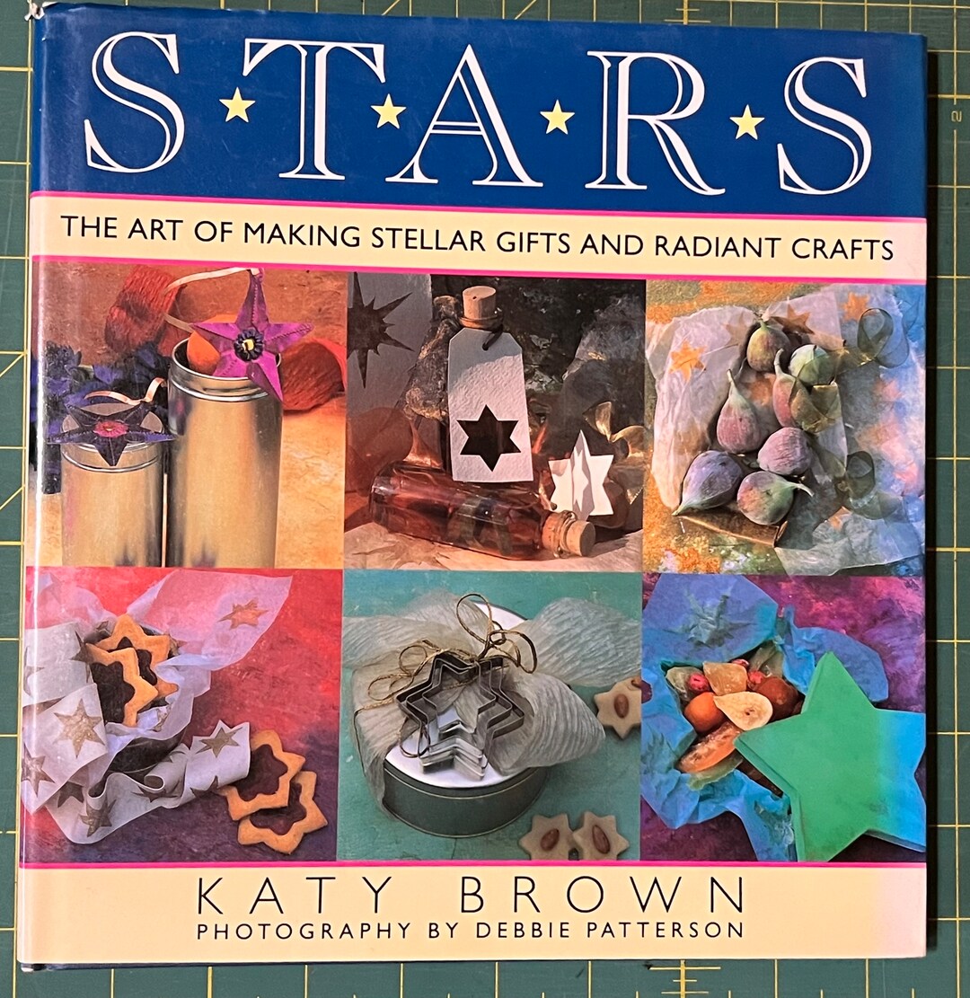 1993 Stars the Art of Making Stellar Gifts and Radiant Crafts by Katy ...