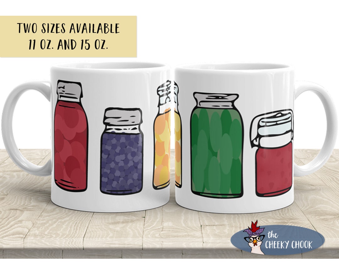 Mason Jar Canning Themed Coffee Mug Canner Gift - Two Sizes Available ...