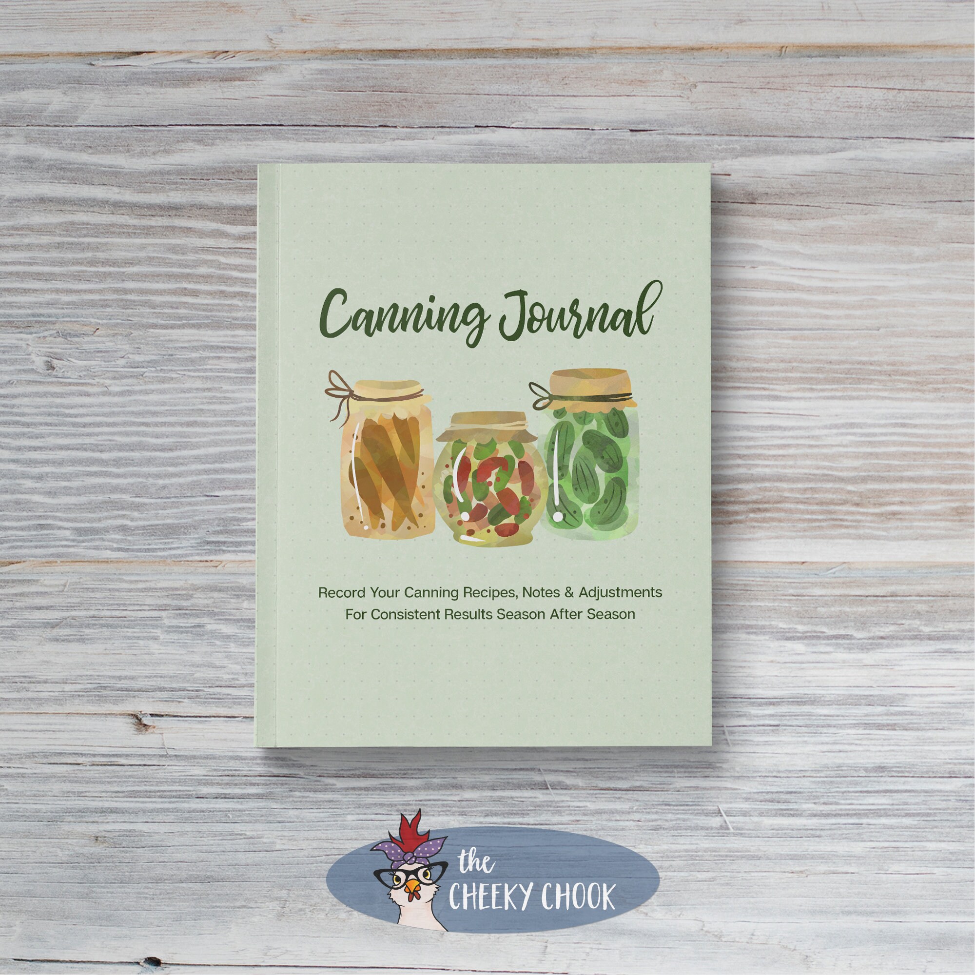 Canning Journal: Keep Track of Canning Recipes and Adjustments Season ...