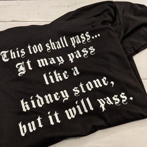 This too shall pass Humorous t-shirt | Etsy