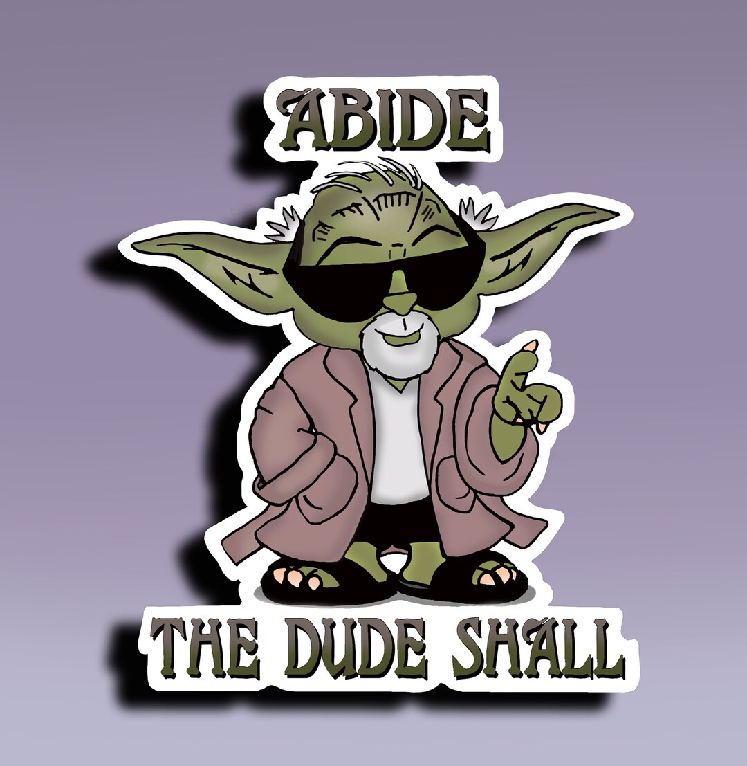 Sticker - Abide, the Dude Shall; Mashup Sticker; Fun Mashup Sticker ...