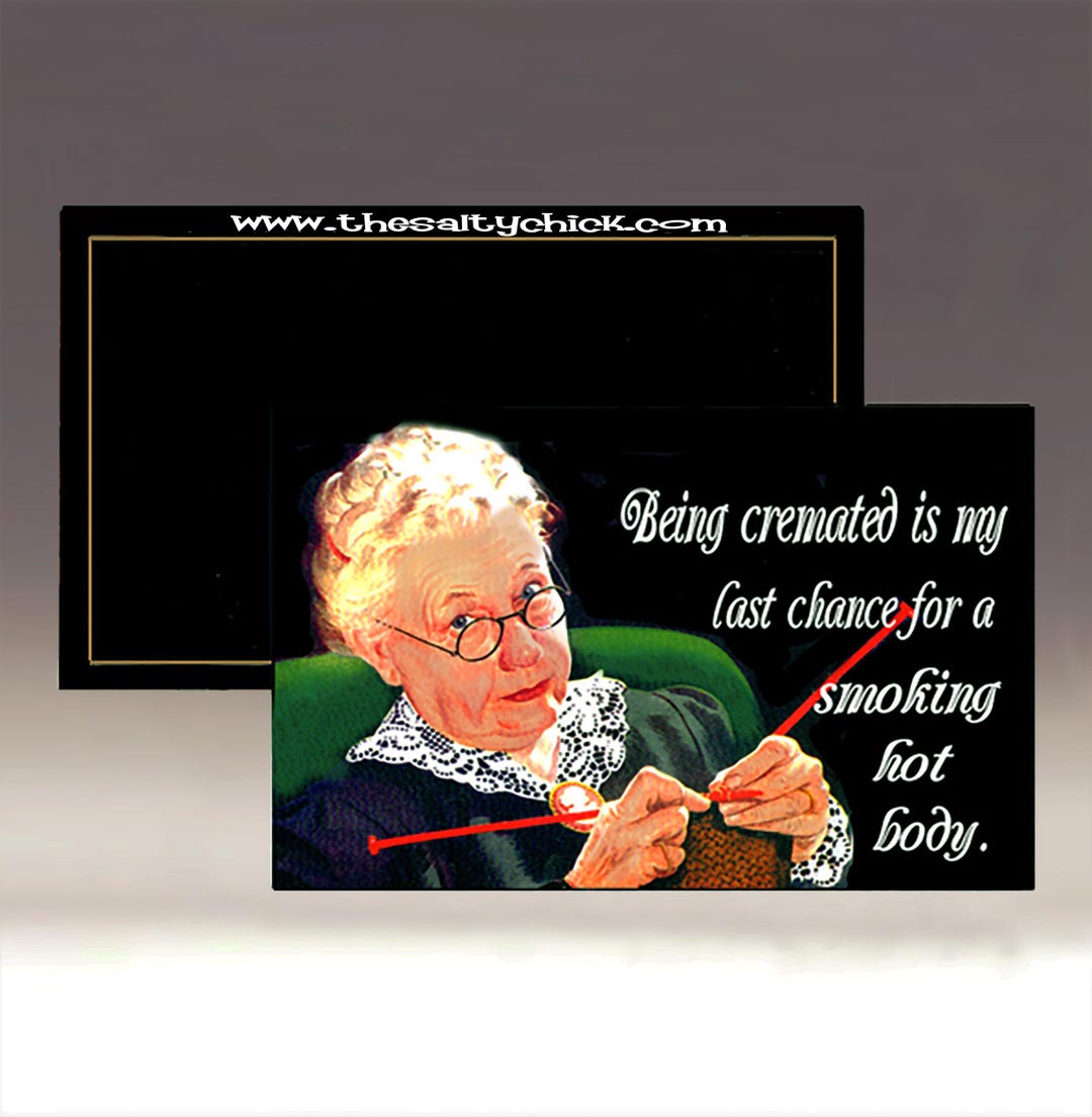 Magnet - Being Cremated is My Last Chance for a Smoking Hot Body ...