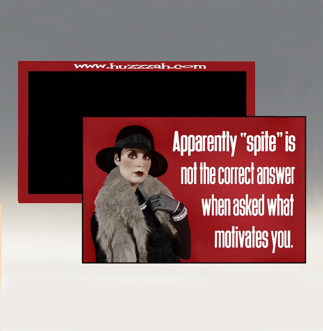 Magnet - Apparently "spite" is Not the Correct Answer When Asked What ...